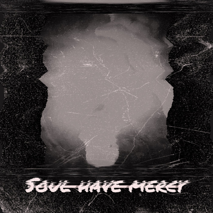 Soul Have Mercy - EP | Mr. ASD