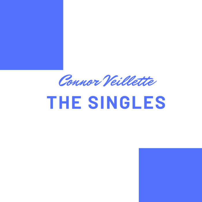 The Singles | Connor Veillette
