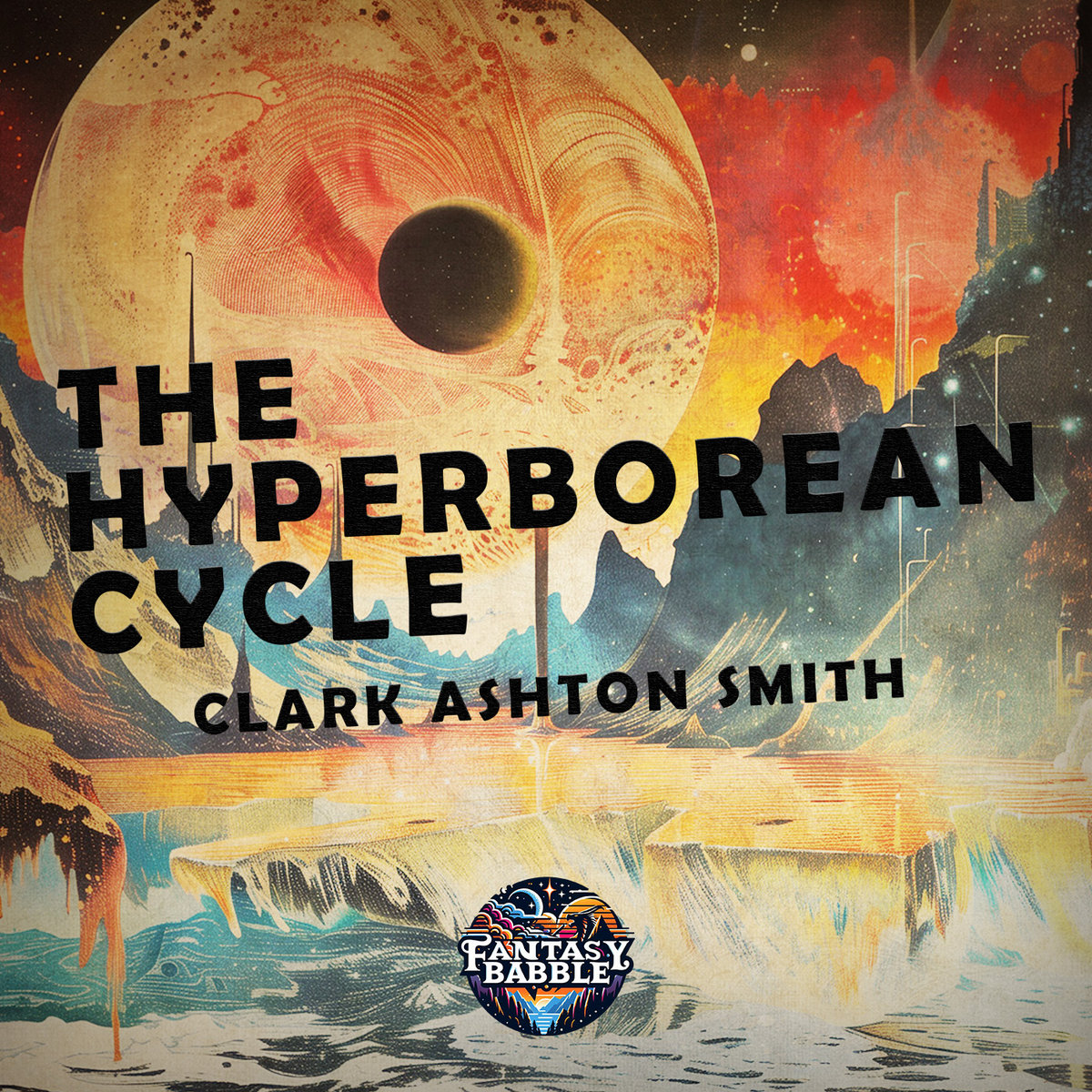 The Hyperborean Cycle | Clark Ashton Smith | FantasyBabble