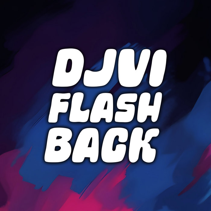 Flashback | DJVI