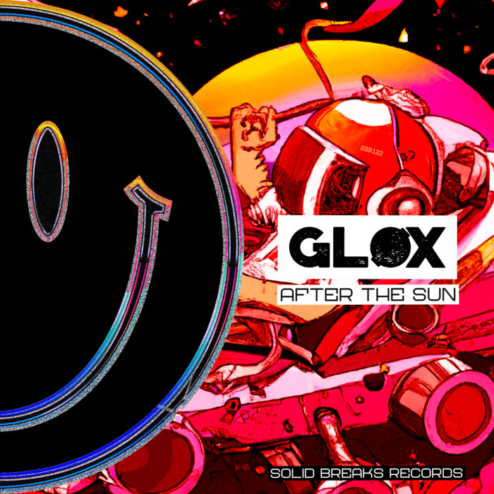 GLØX - After The Sun [Exclusive] | greenflamez, loopcrashing, glox, glØx | Solid Breaks