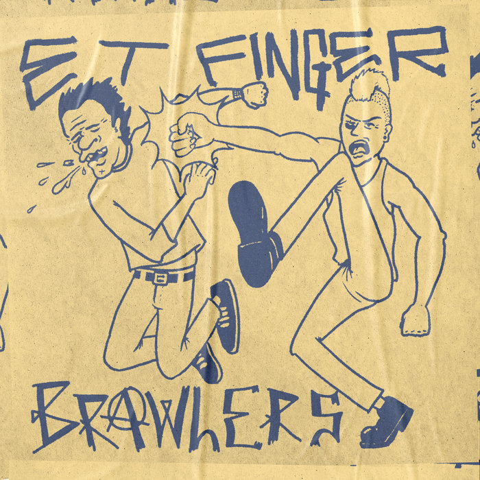 ET FINGER - BRAWLERS | ET FINGER