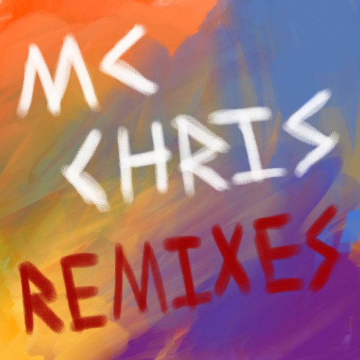 MC Chris Remixes | MC Chris | Erik Kolderüp