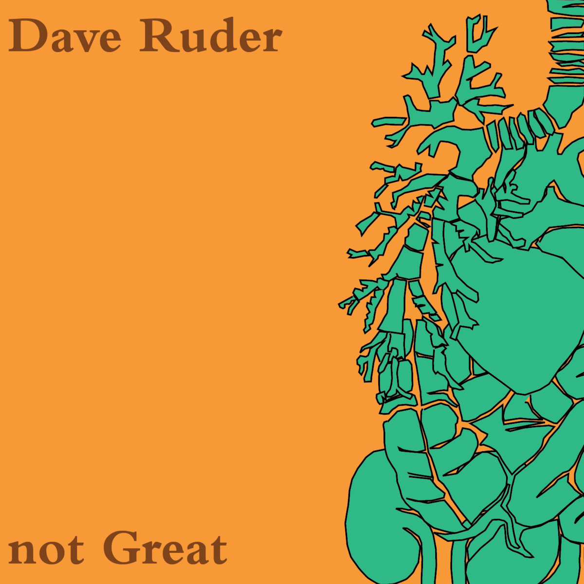 not Great | Dave Ruder