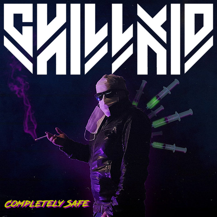 Completely Safe | ChillKid