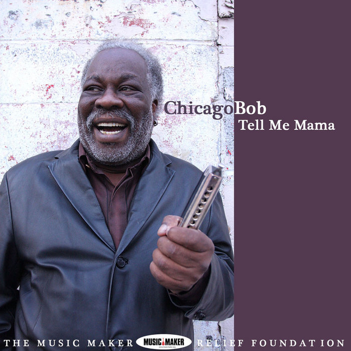 Tell Me Mama | Chicago Bob