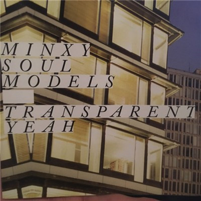 Transparent Yeah | Minxy Soul Models