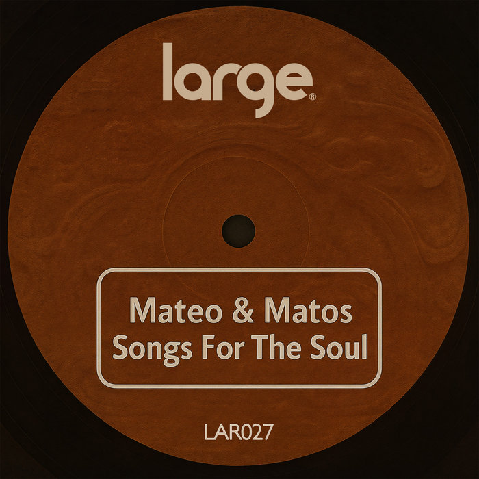 Songs for the Soul EP | Mateo and Matos | Large Music