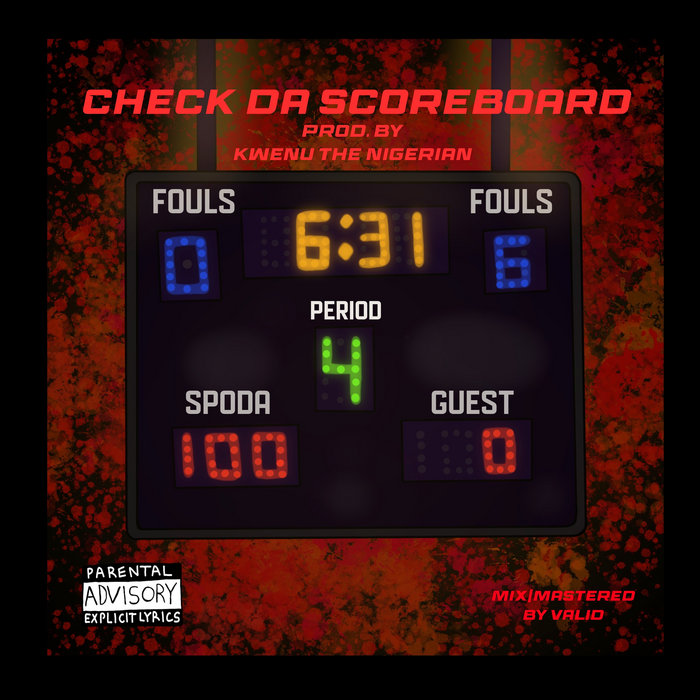 Check Da’ Scoreboard | Spoda