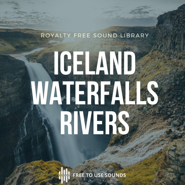 Nature Sound Effects Iceland | Waterfalls and Rivers | freetousesounds