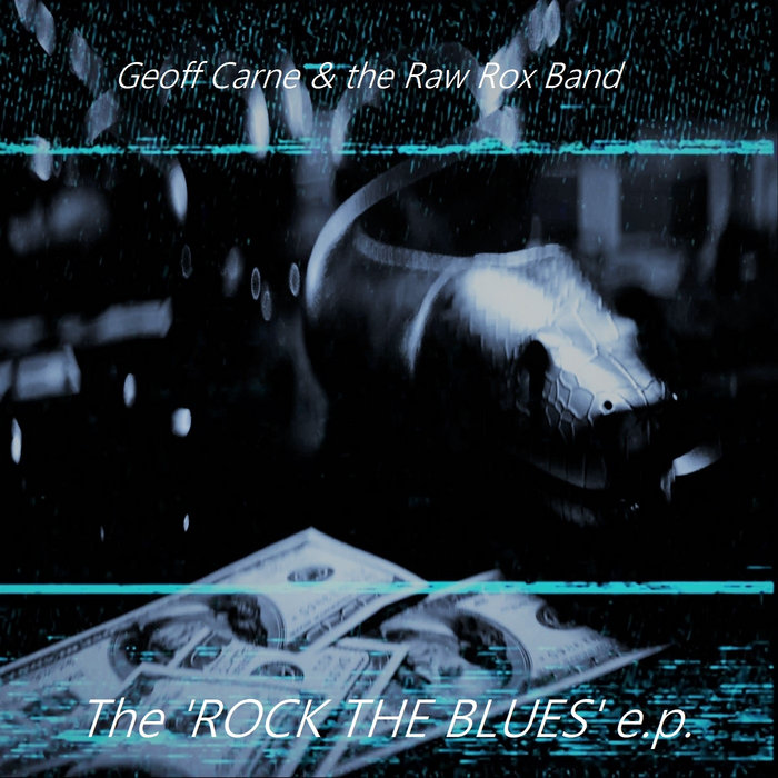 The 'Rock the Blues' e.p. | Geoff Carne & the Raw Rox Band | Geoff Carne
