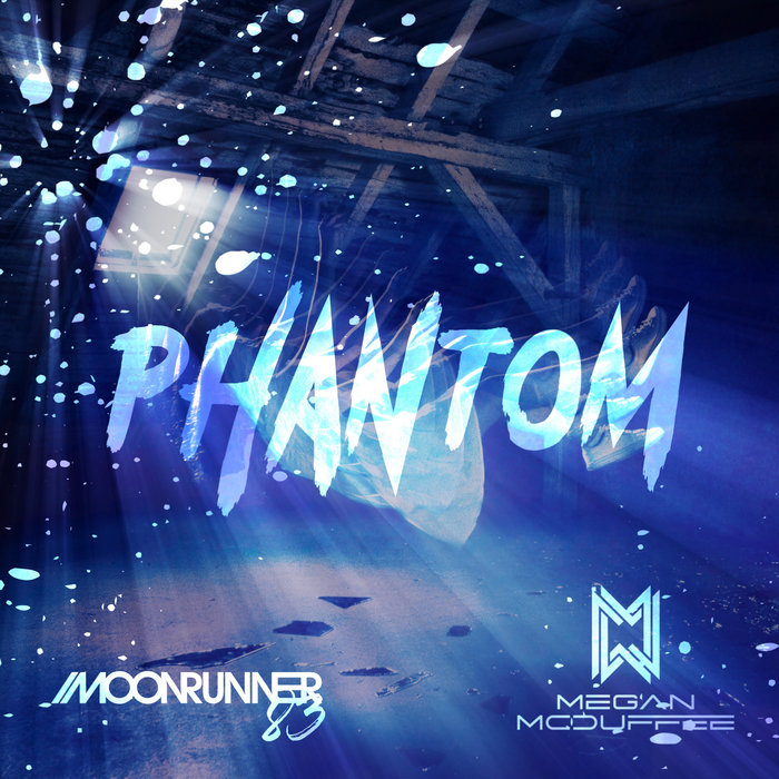 Phantom [Single] | Moonrunner83 & Megan McDuffee | Moonrunner83