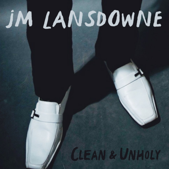 Clean & Unholy | JM Lansdowne