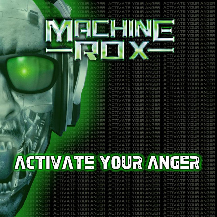 ACTIVATE YOUR ANGER | MACHINE ROX