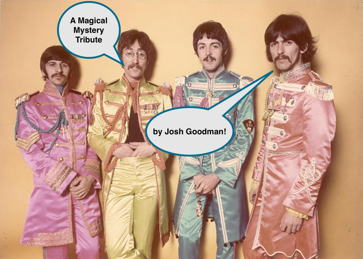 The Magical Mystery Tribute! | Josh Goodman