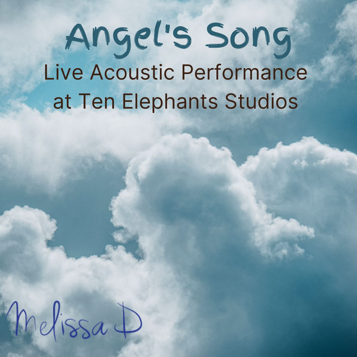 Angel's Song(live acoustic performance) | Melissa D
