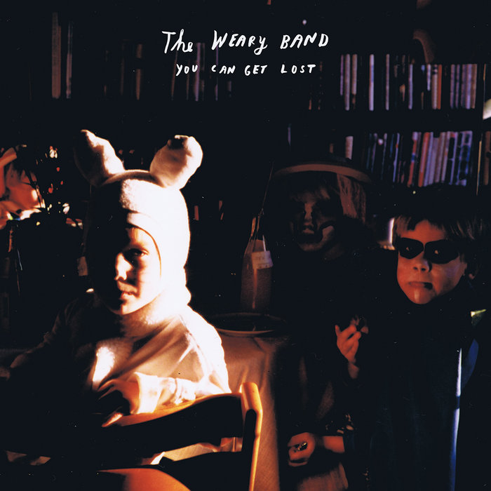 You can get lost | The Weary Band