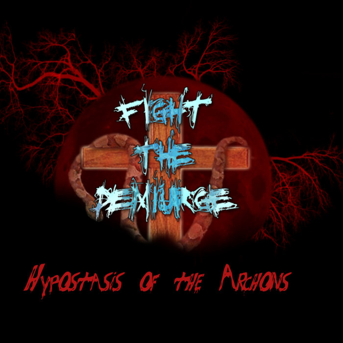 Hypostasis of The Archons | Fight The Demiurge
