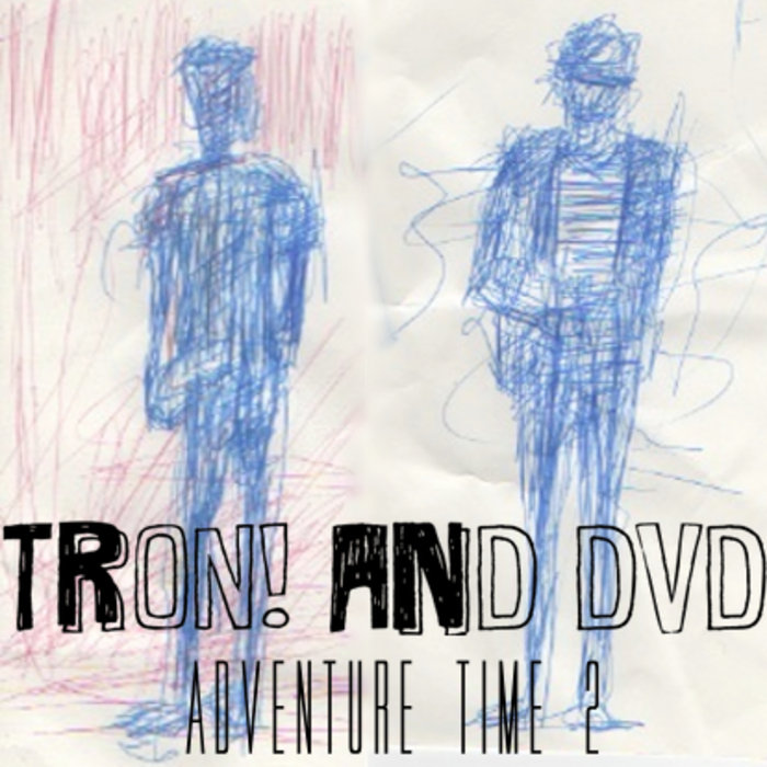 Adventure Time 2 | TRØN & DVD