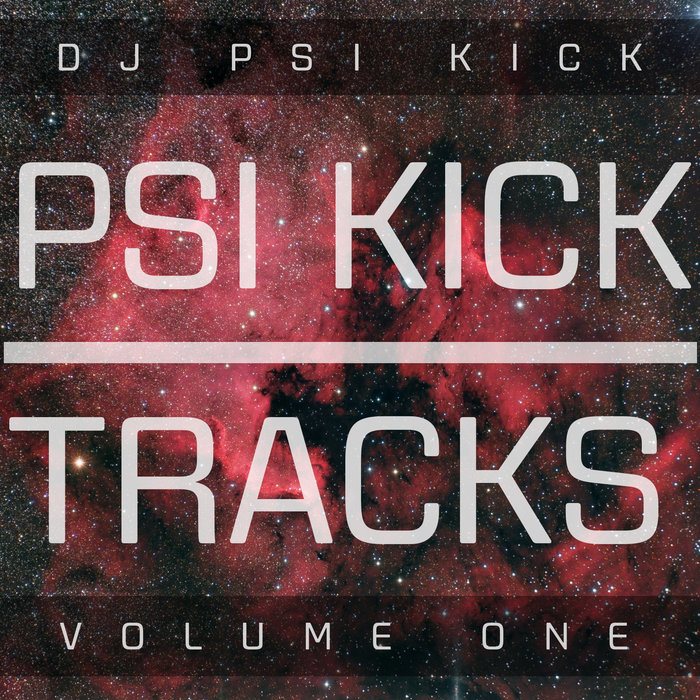 Psi Kick Tracks Vol. 1 | Dj Psi Kick
