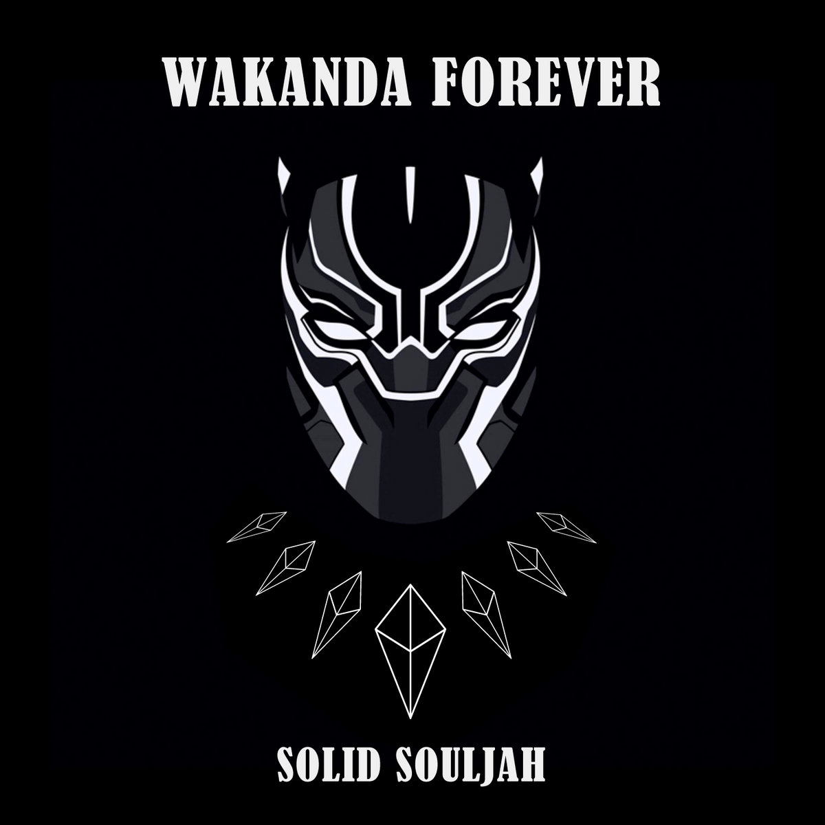 Wakanda Forever | Solid Souljah