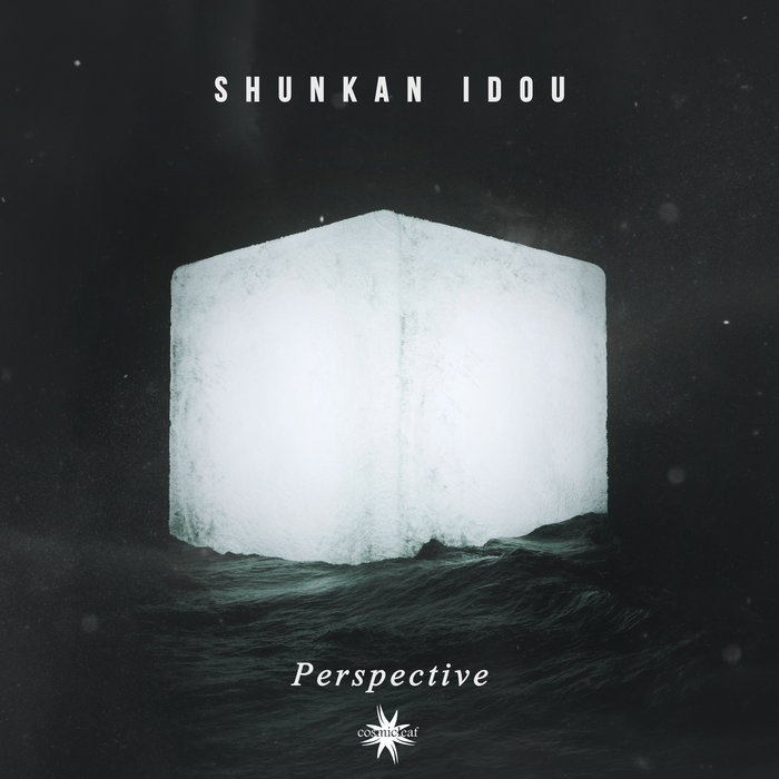 Perspective | Shunkan Idou | Cosmicleaf Records