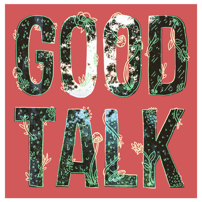 Good Talk | Good Talk