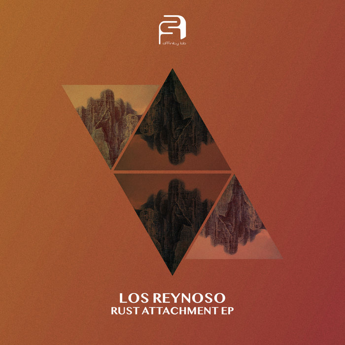 Rush Attacchment Ep | Los Reynoso | Affinity Lab