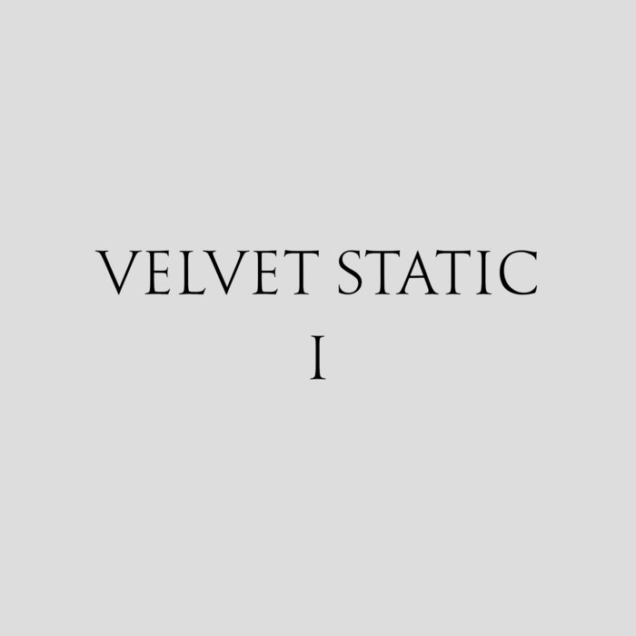 I | VELVET STATIC | BRAINROT RECORDS