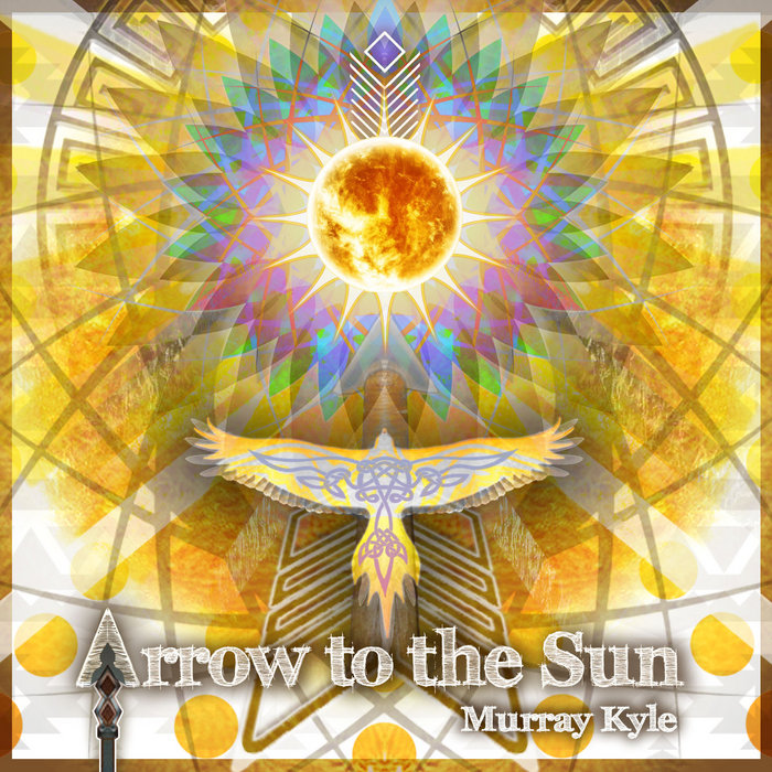 Arrow To The Sun | Murray Kyle
