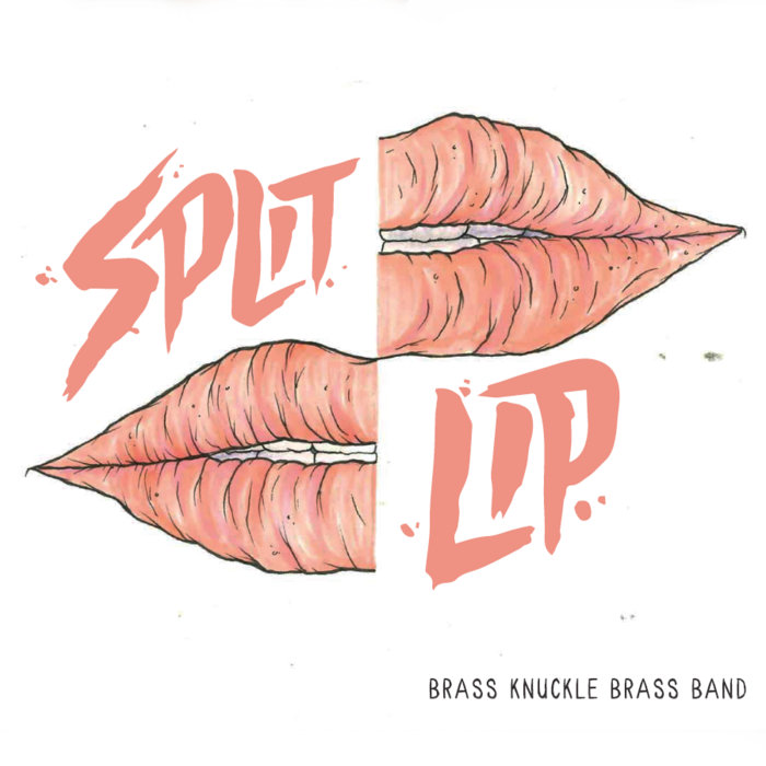 Split Lip | Brass Knuckle Brass Band