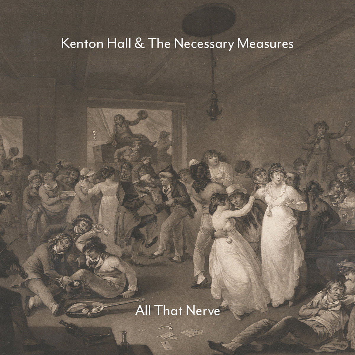 All That Nerve EP | Kenton Hall & The Necessary Measures
