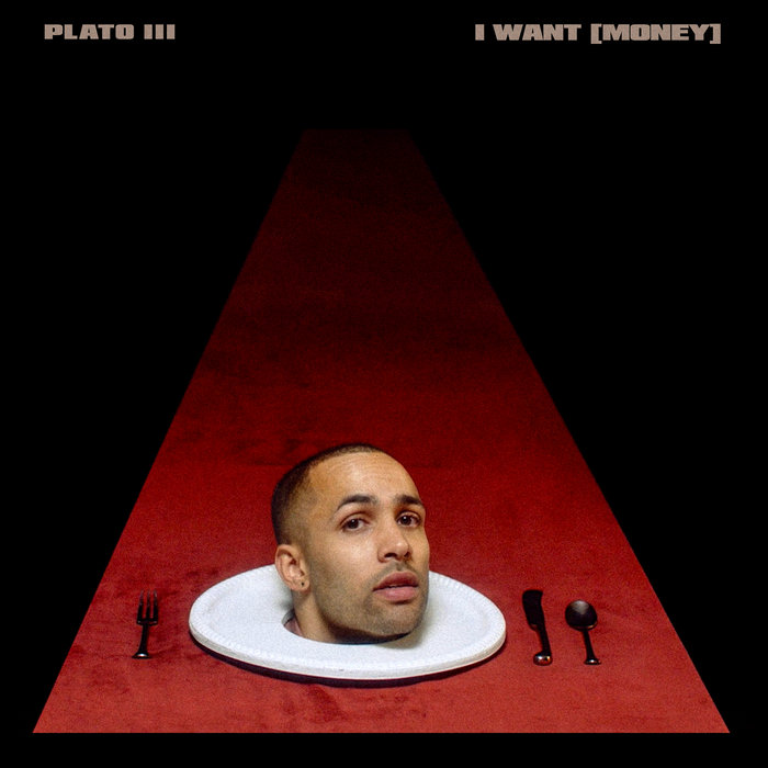 I Want (Money) | Plato III