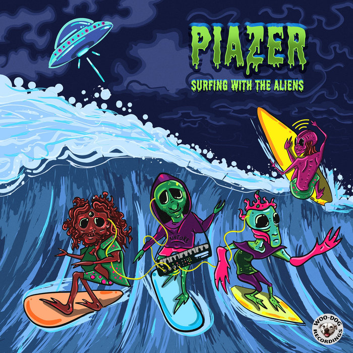 Piazer - Surfing with the Aliens - E.P | Woo-Dog Recordings OFFICIAL