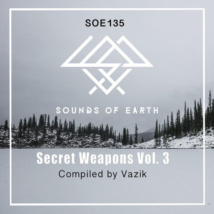 SOE135 Secret Weapons 3 - Compiled by Vazik | Various Artists | Sounds ...