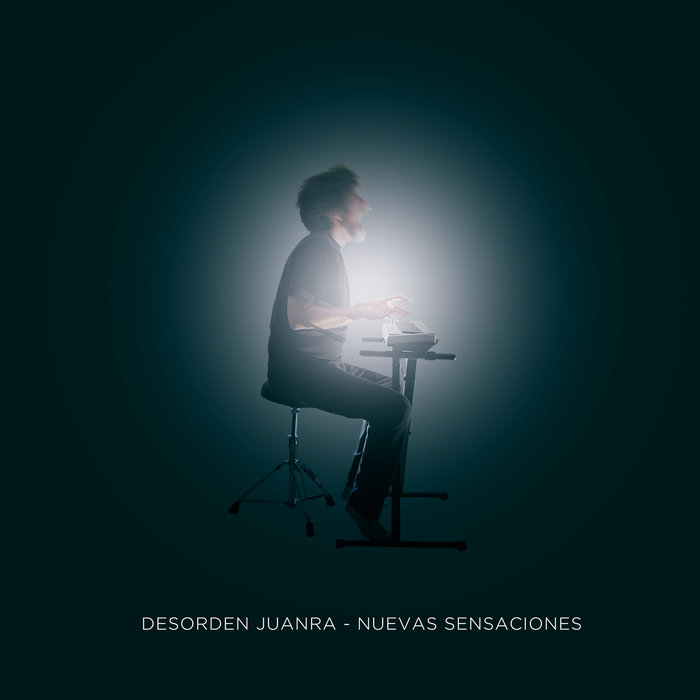 Nuevas Sensaciones | Desorden Juanra