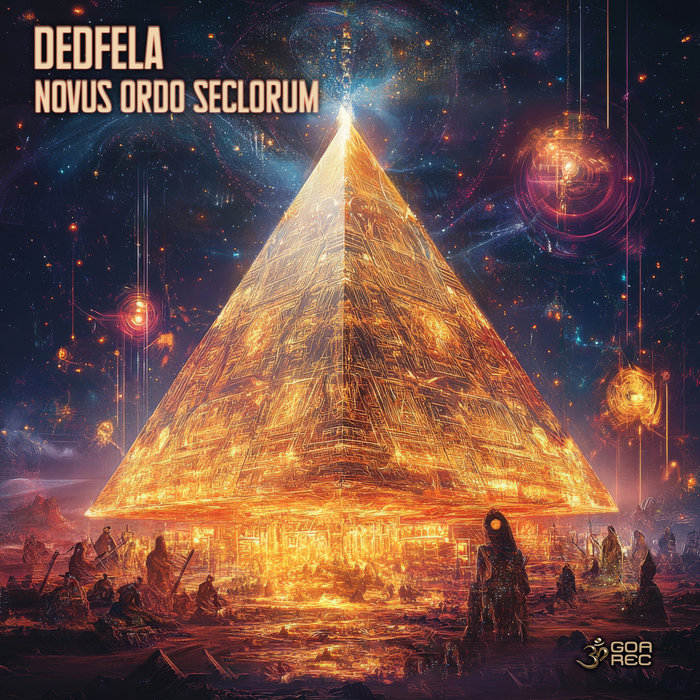 Dedfela - Novus Ordo Seclorum (goaep572 - Goa Records) | Goa Records