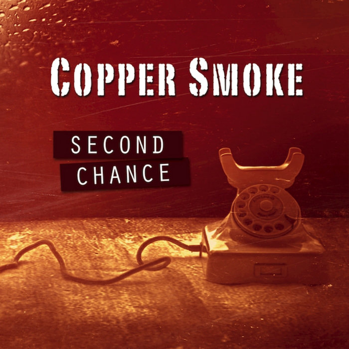 Second Chance | Copper Smoke