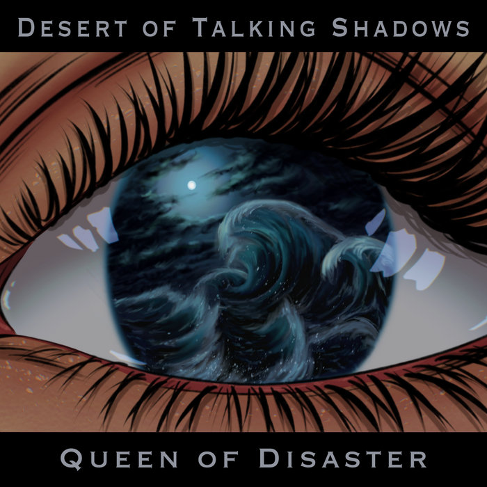 Queen of Disaster | Desert of Talking Shadows