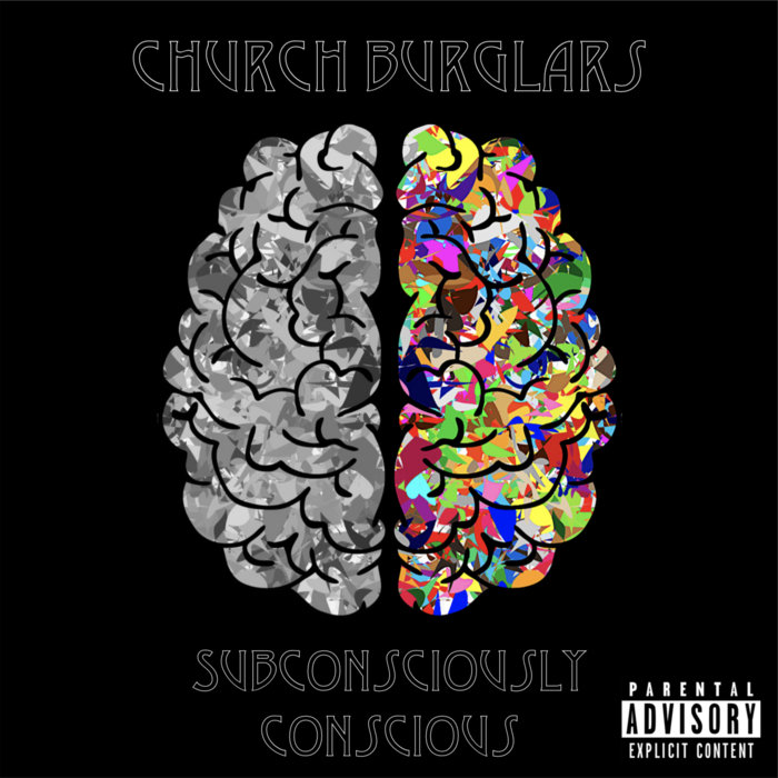 Subconsciously Conscious | Church Burglars
