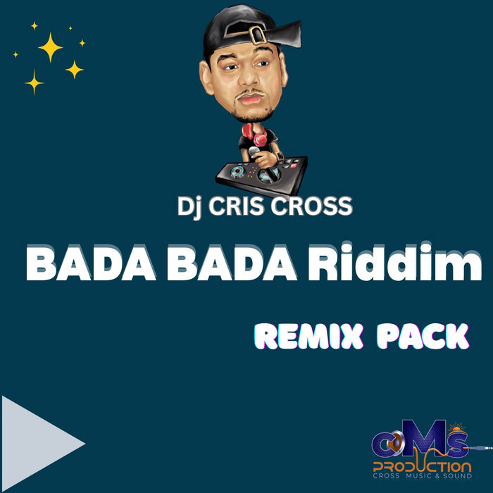 BADA BADA Riddim REMIX PACK By Dj Cris Cross | Byron Messia, Vybz ...