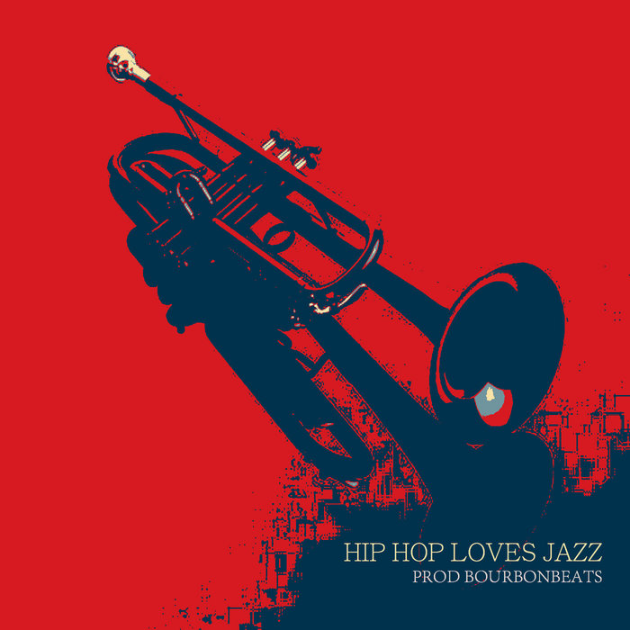 Hip Hop Loves Jazz (Instrumental) | bourbonbeats