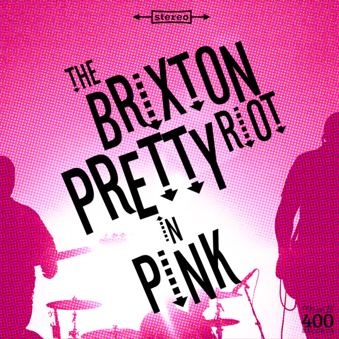 Pretty In Pink | The Brixton Riot