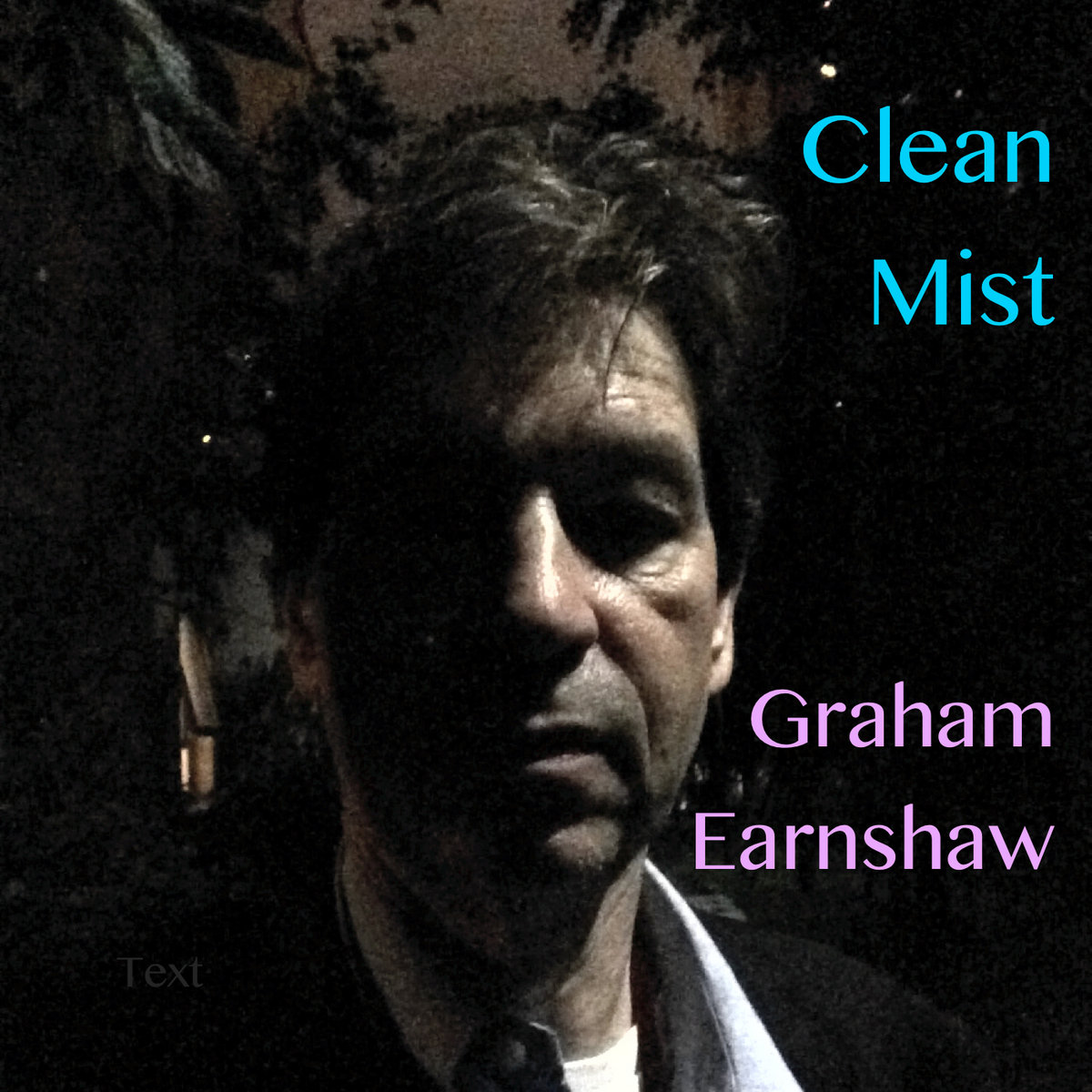 Clean Mist | Graham Earnshaw