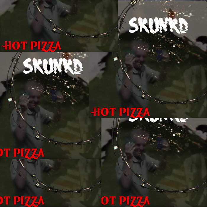 Skunk'd - Hot Pizza | Export Audio