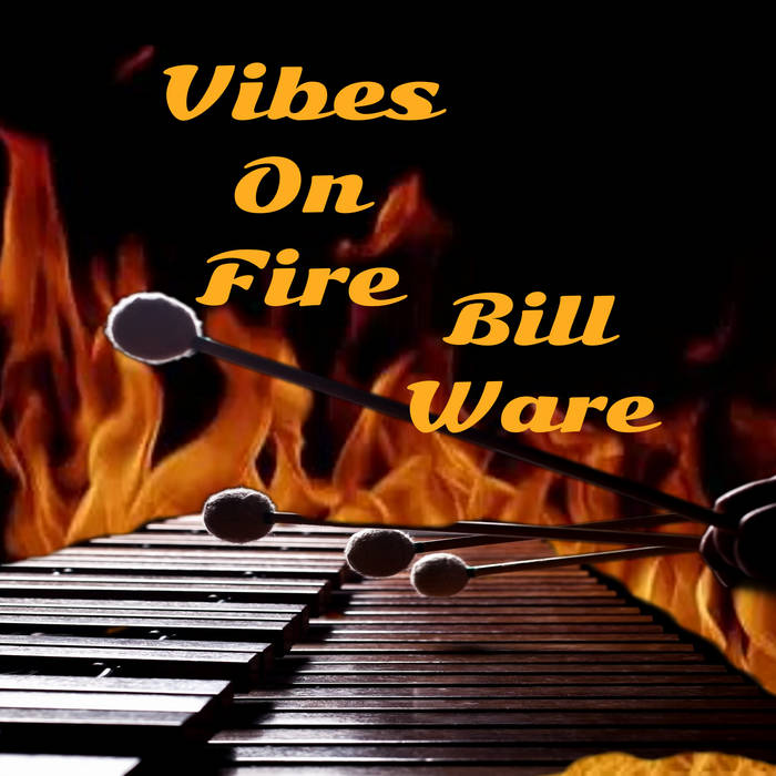 Vibes On Fire | Bill Ware