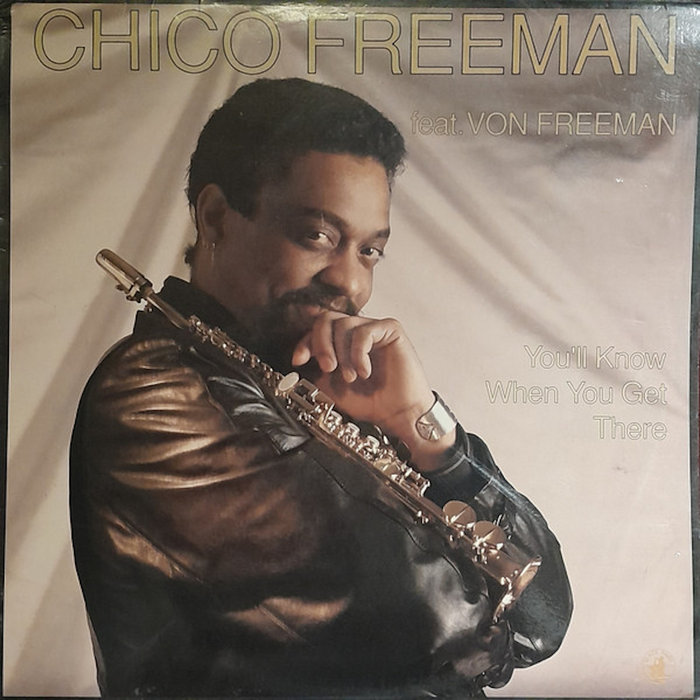 You'll Know When You Get There | Chico Freeman | Black Saint