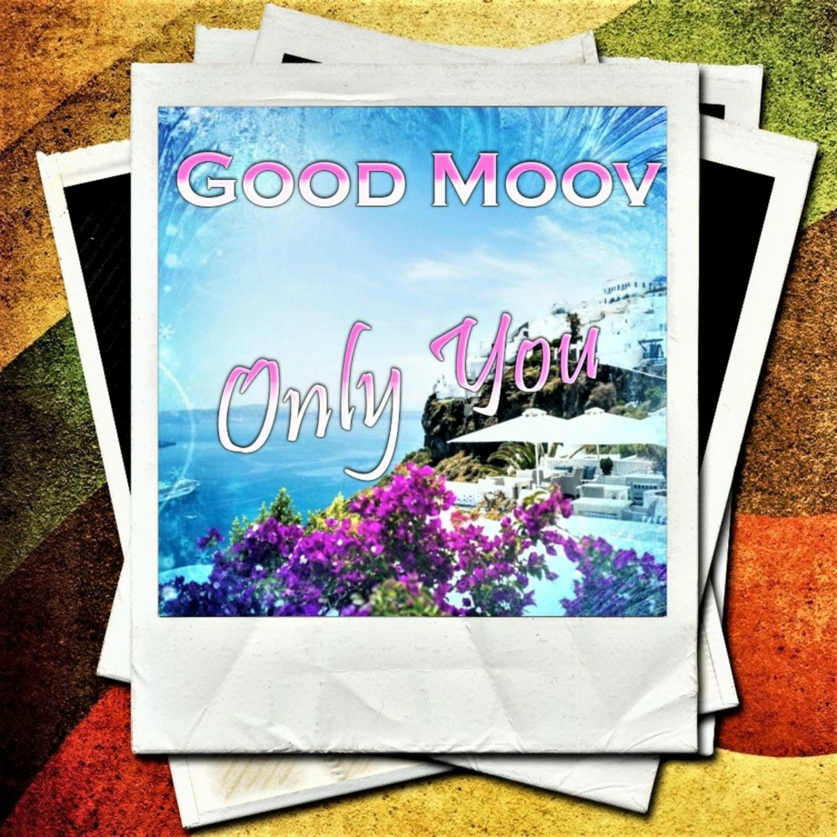 Only You (maxi single) | Good Moov | Neo Romantic