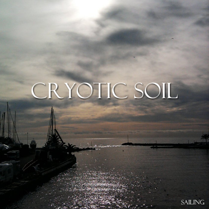 Sailing (demo) | Cryotic Soil