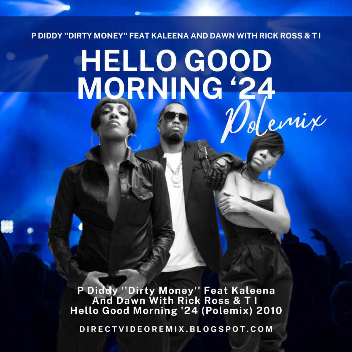 P Diddy ''Dirty Money'' Feat Kaleena And Dawn With Rick Ross & T I ...